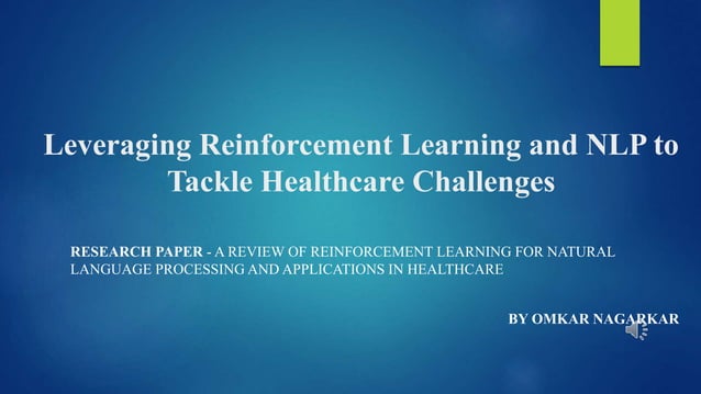Leveraging Reinforcement Learning and NLP to Tackle Healthcare.pptx