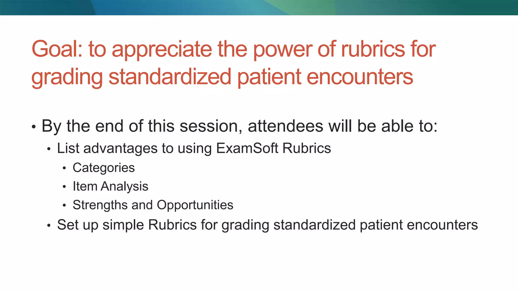 Leveraging the Power of Rubrics for End of Rotation OSCEs on Multiple ...