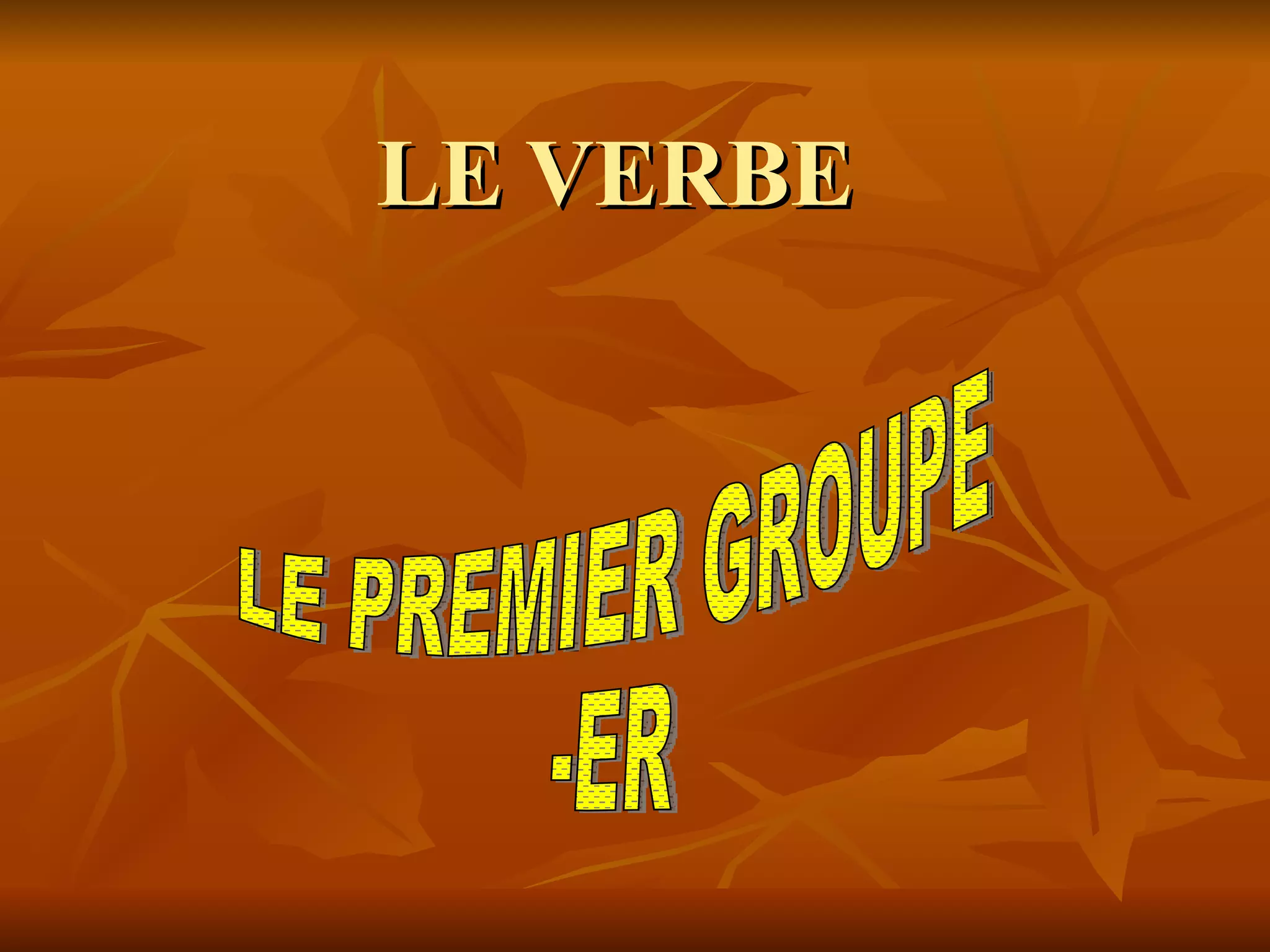 Le Verbe du premier groupe | PPT