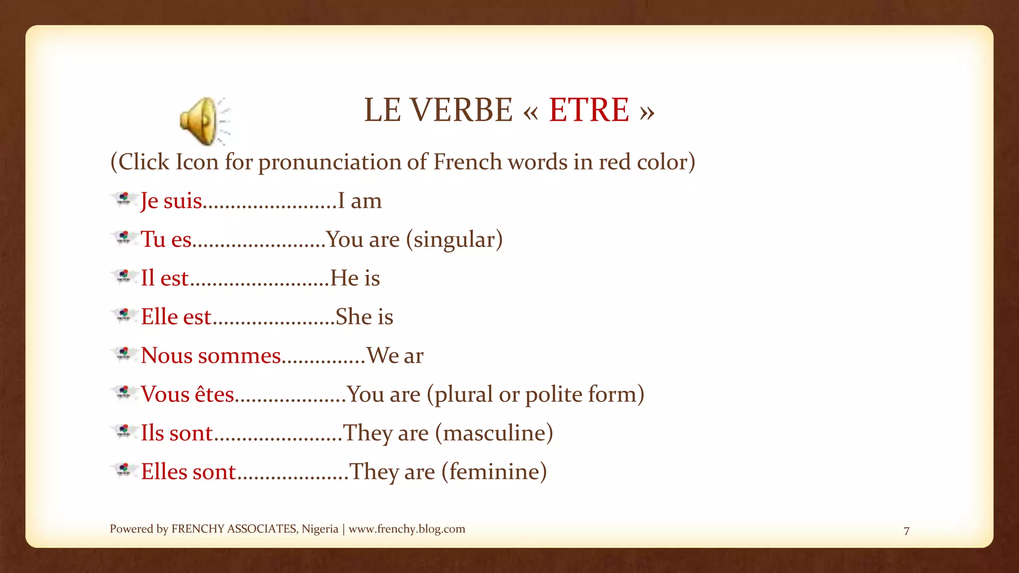 LE VERBE ETRE by GANIAT SODEKE of FRENCHY ASSOCIATES, NIGERIA | PPTX