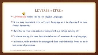 LE VERBE ETRE by GANIAT SODEKE of FRENCHY ASSOCIATES, NIGERIA | PPTX
