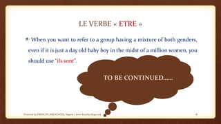 LE VERBE ETRE by GANIAT SODEKE of FRENCHY ASSOCIATES, NIGERIA | PPTX