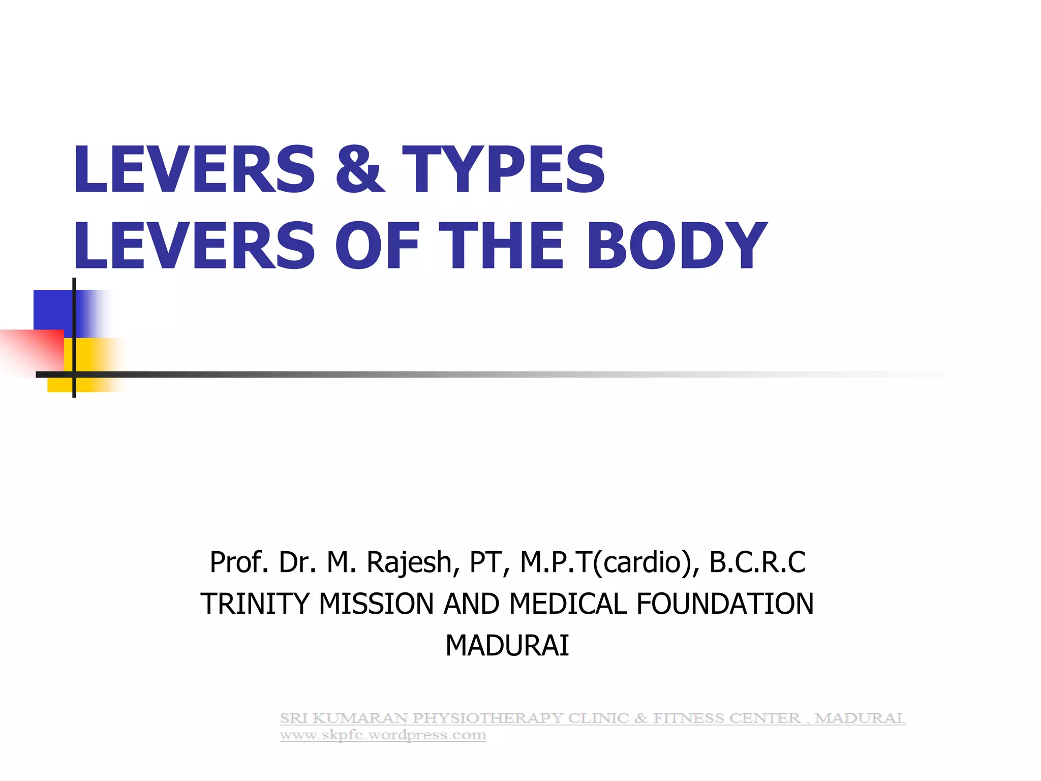 LEVERS & LEVERS OF THE BODY | PPT