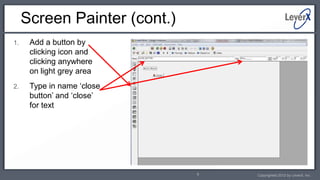 LeverX SAP ABAP Basics - Creating Custom Screen Via Screen Painter | PPTX