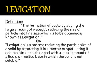 Levigation & trituration | PPT