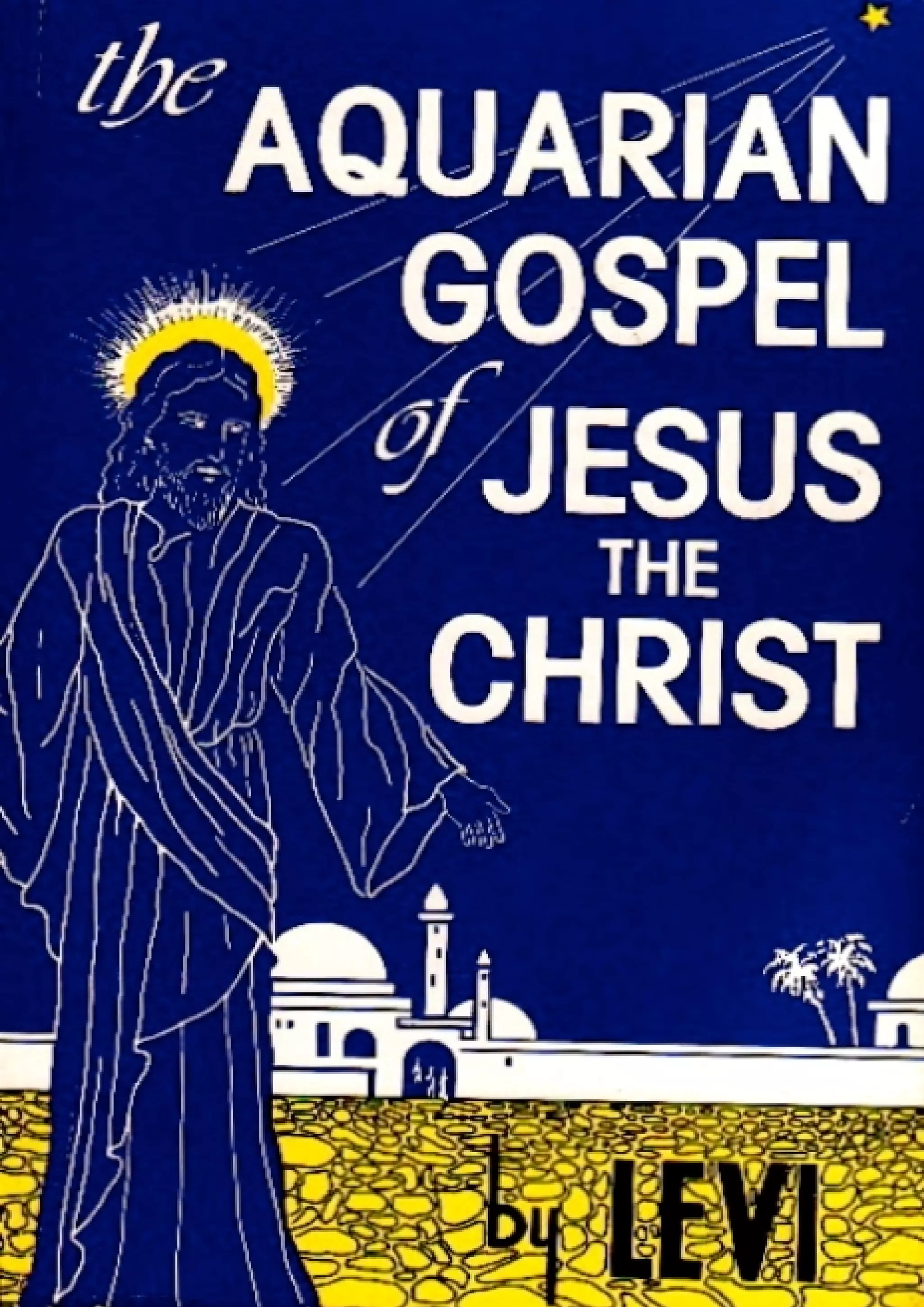Levi h. dowling the aquarian gospel of jesus the christ by (1911) | PDF