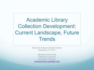 Academic Library Collection Development: Current Landscape, Future ...