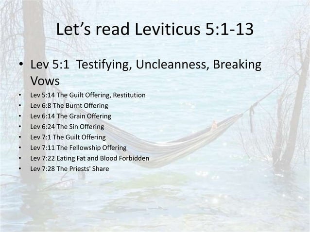 Leviticus 5, Testifying, uncleanness, breaking vows, Guilt Offering ...