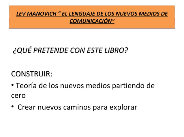 Lev manovich El lenguaje de los nuevos medios de comunicación | PPT