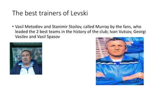 Levski.pptx prezentaciqta na godinata brato | PPT