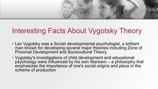 Lev vygotsky Theory of Development & Contribution to Educational ...