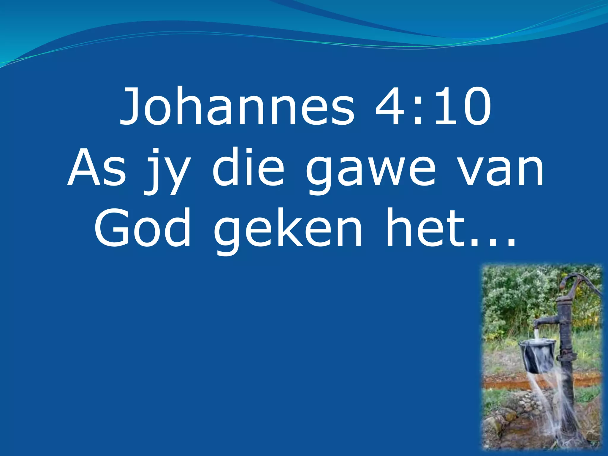 Lewende water | PPTX