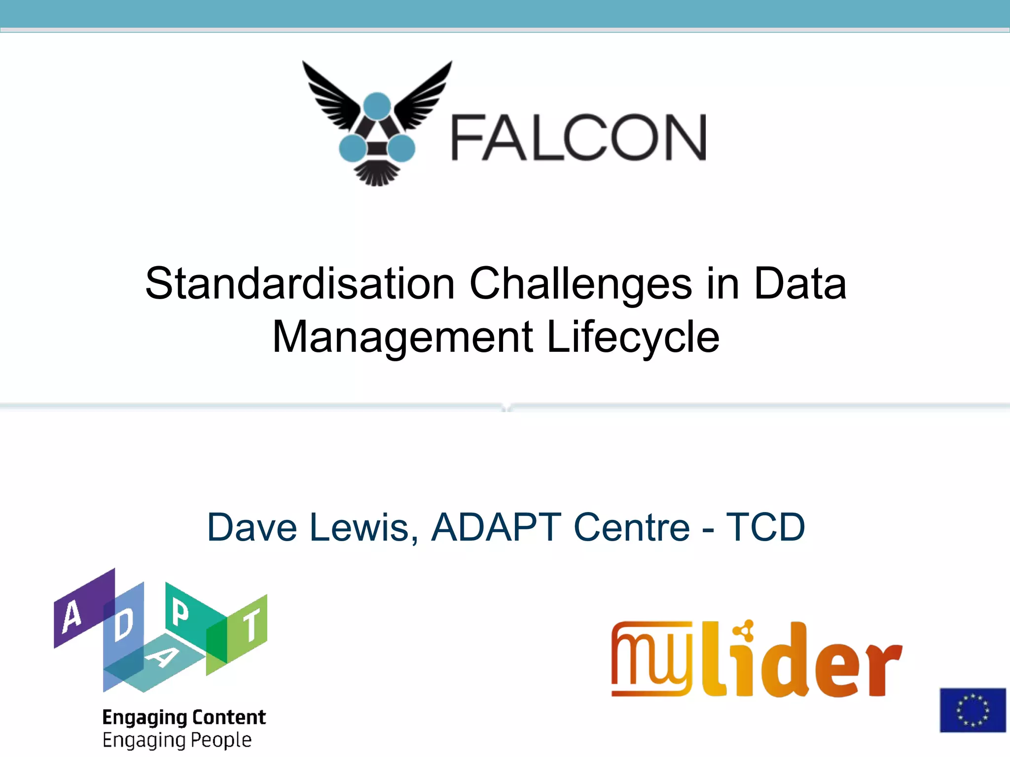 Standardisation Challenges in Data Management Lifecycle | PPT Standardisation Challenges in Data Management Lifecycle | PPT