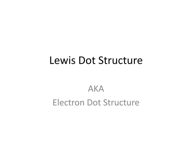 Lewis dot structure | PPTX