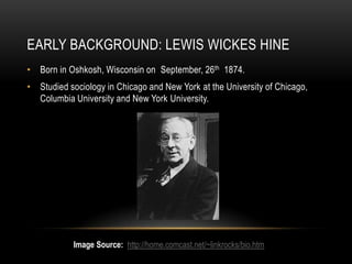 Lewis hine powerpoint | PPTX