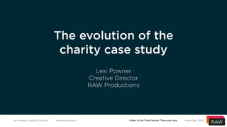 The evolution of the charity case study | PPT