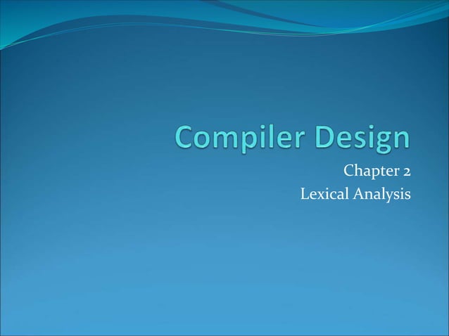 Compiler Design ug semLexical Analysis.ppt | Programming Languages | Computing