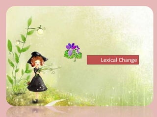 Lexical change | PPTX
