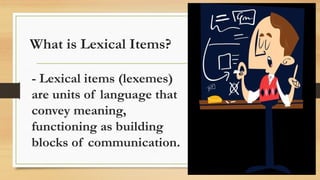 LEXICAL........ITEMS........... PPT.pptx