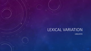 Lexical variation | PPT