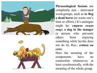 Lexicology Lecture 14 Linguocultural features of PhUs.ppt
