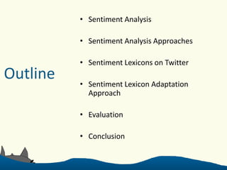 Adapting Sentiment Lexicons using Contextual Semantics for Sentiment Analysis of Twitter | PPTX