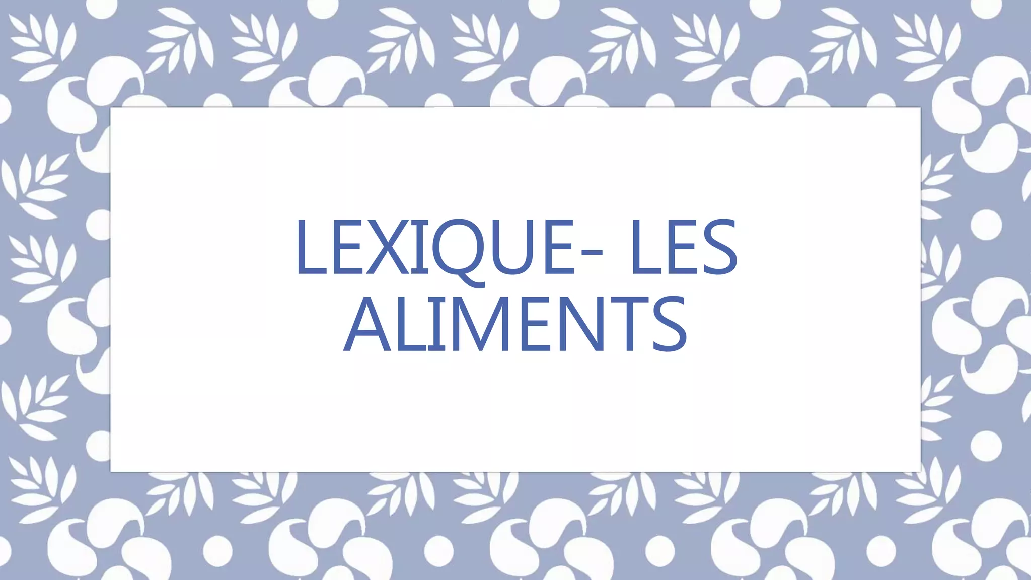 Lexique les aliments | PPTX