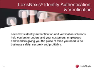 Lexis Nexis Risk Solutions O Verview | PPT