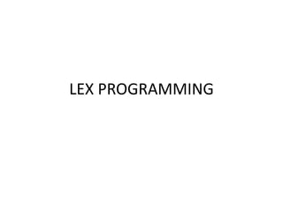 Lex programming | PPTX