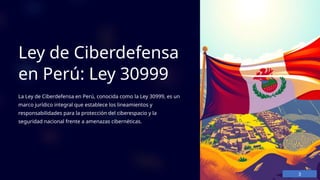 Ley-de-Ciberdefensa-en-Peru-Ley-30999 (1).pptx