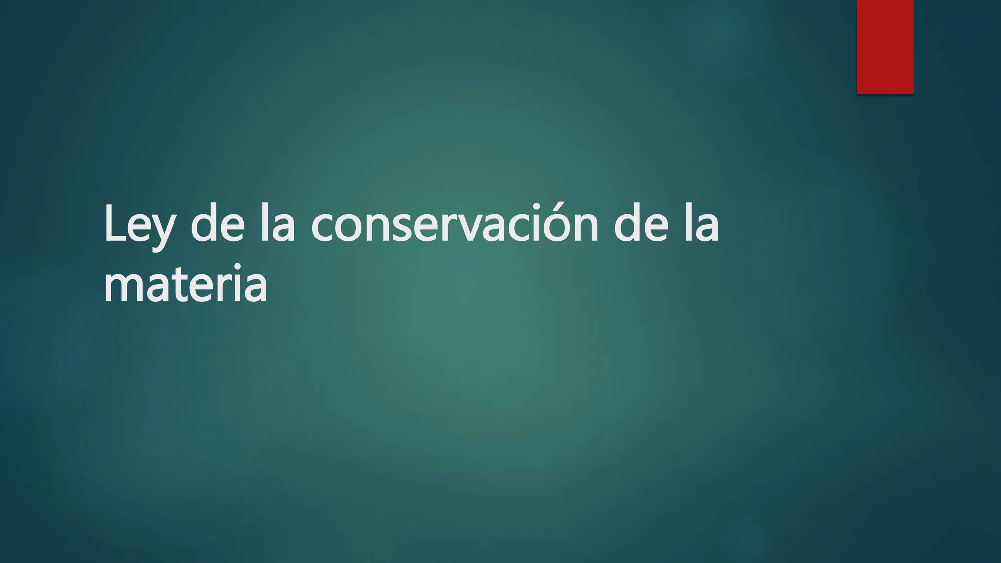 Ley de la conservación de la materia.pptx