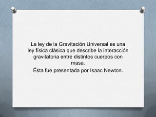 Ley de la gravitación universal | PPTX