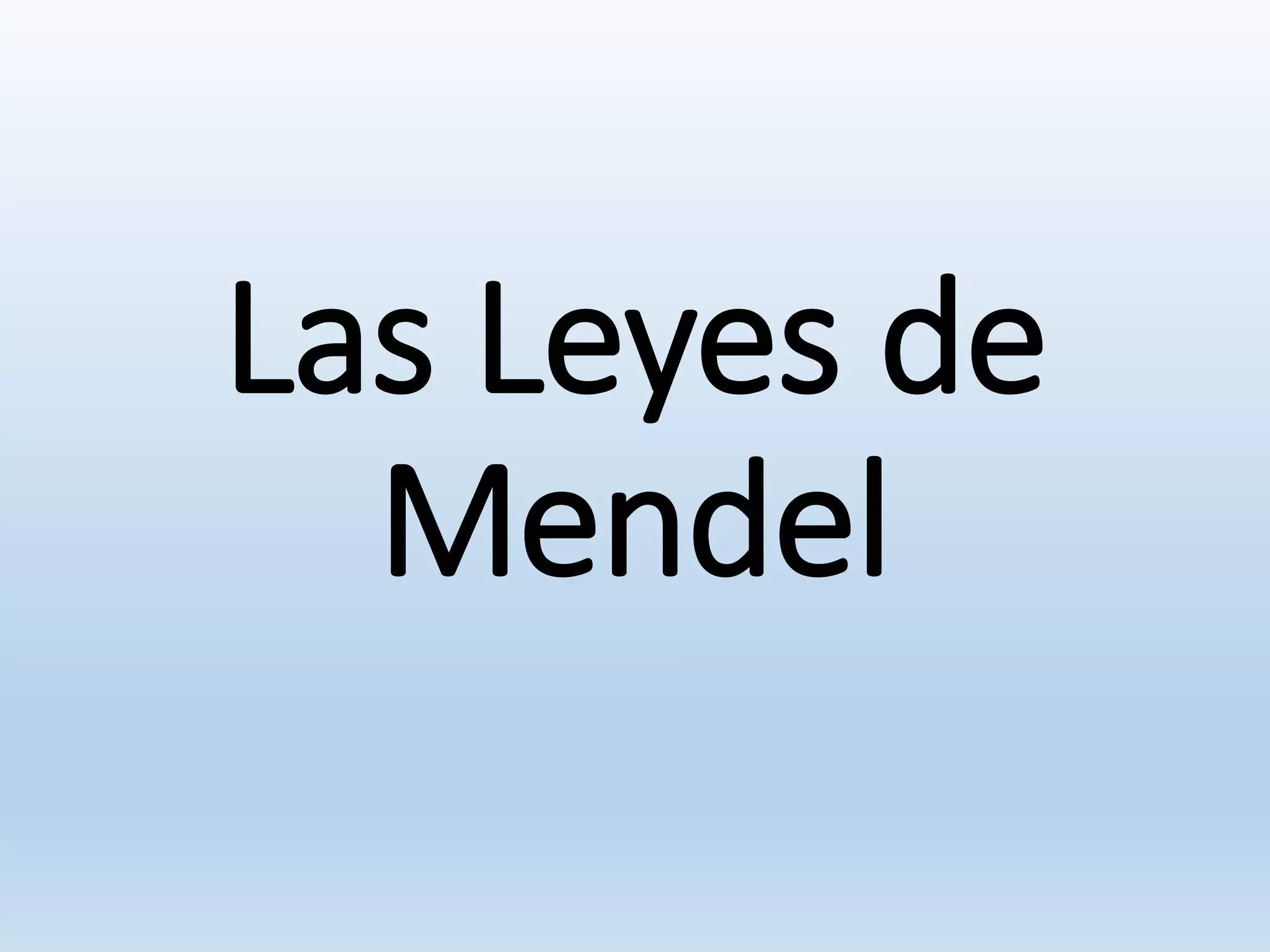 Las Leyes De Mendel Ppt