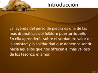Leyenda perro de_piedra | PPTX