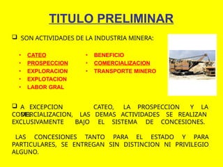 Ley General de Minería, explicación y desarrollo | PPTX