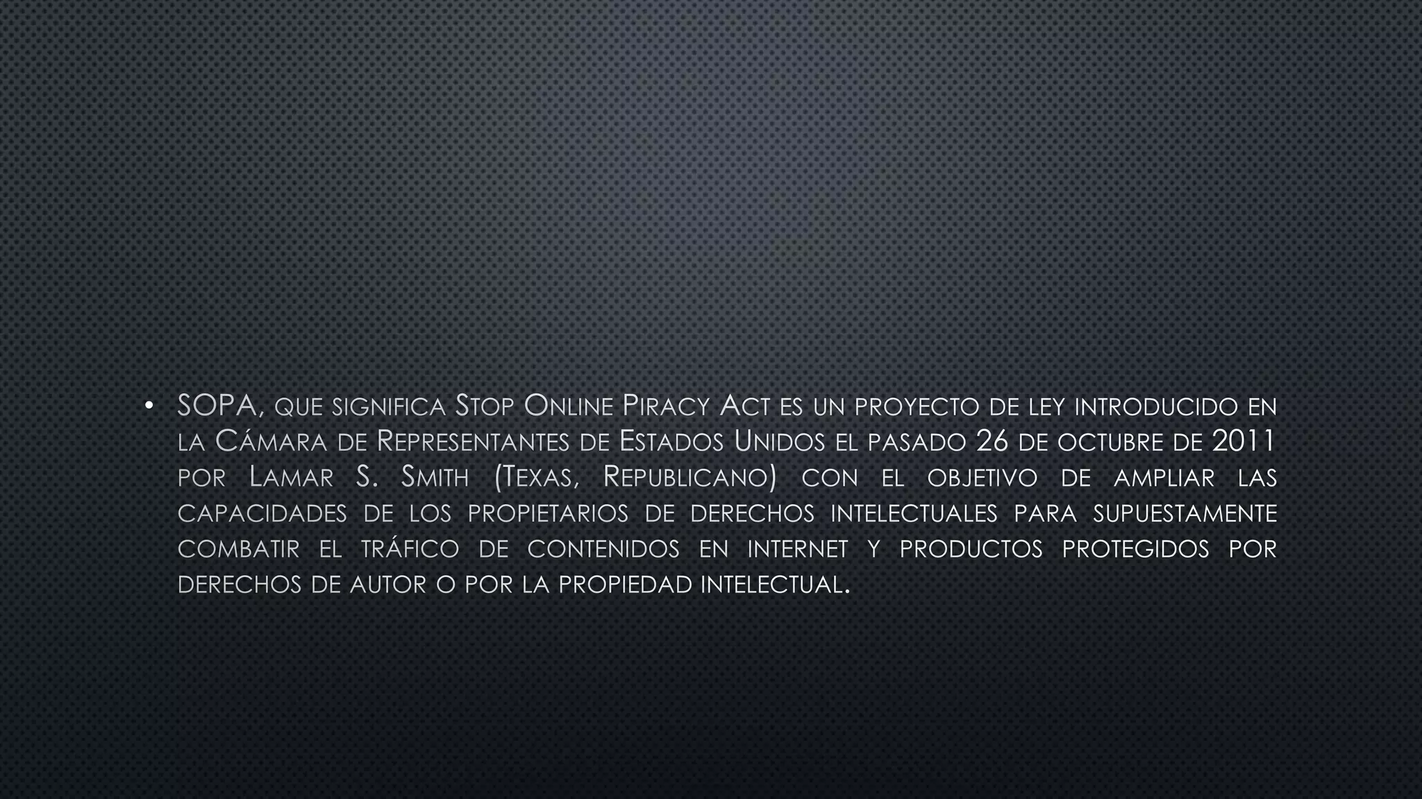 Ley sopa, ley pipa, cierre de | PPTX