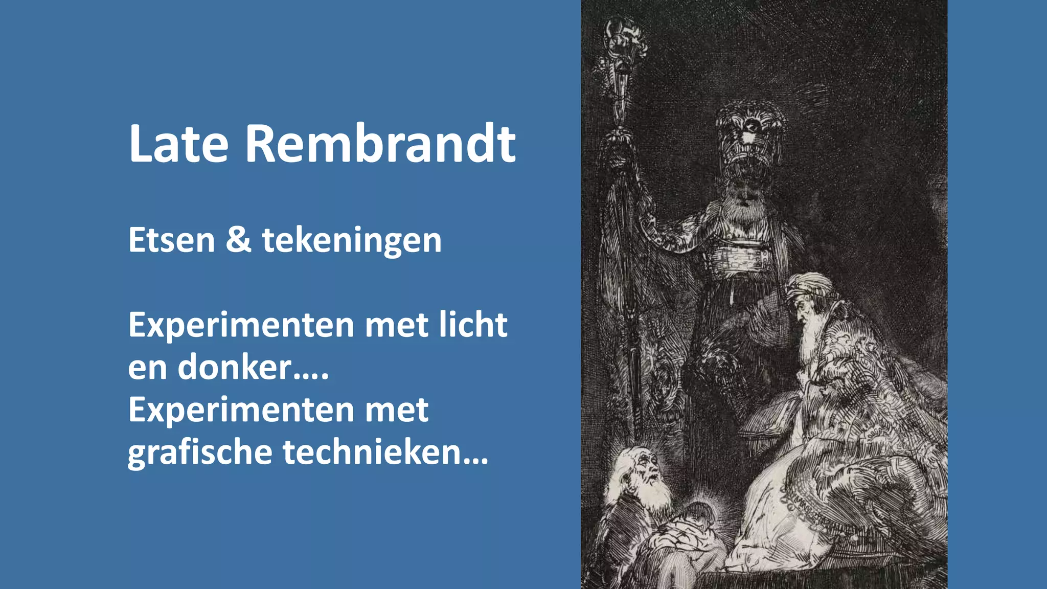 Lezing late Rembrandt - etsen en tekeningen | PPTX
