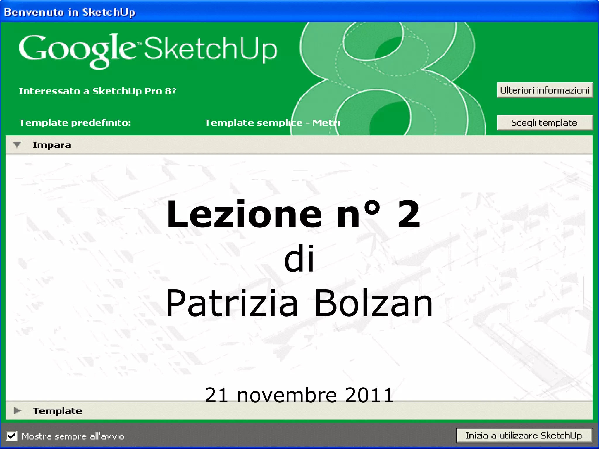 Lezione2 schetch up | PPT