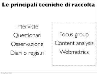Lezione 3 step 2.1 - Tecniche di Ricerca: Dati primari parte2 | PPT