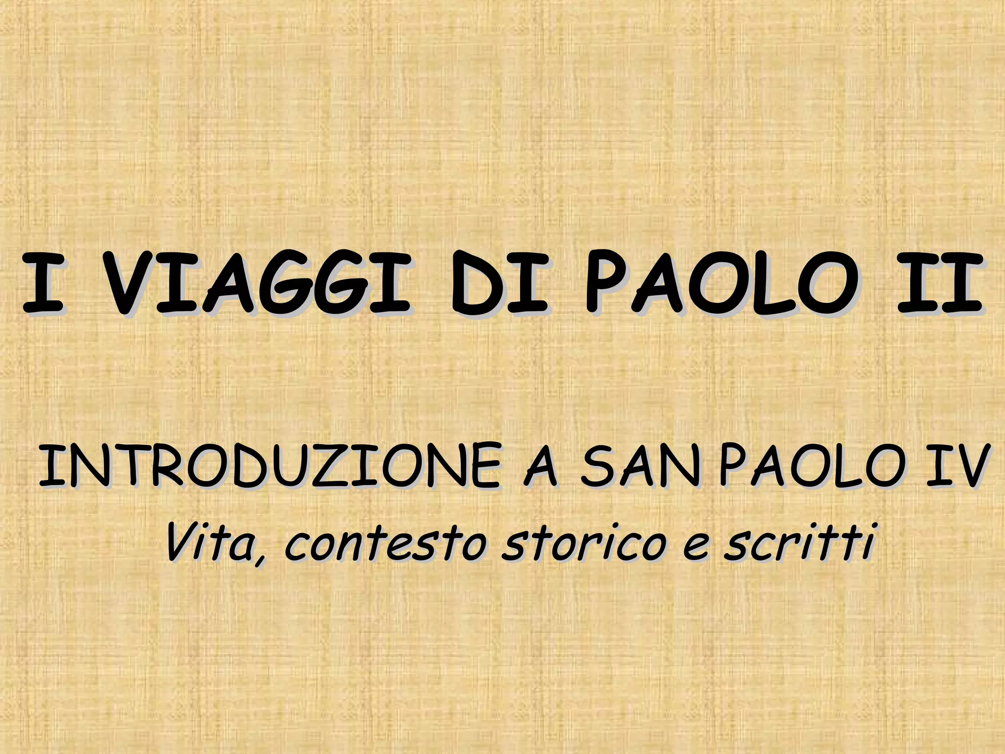Introduzione a San Paolo IV | PPT