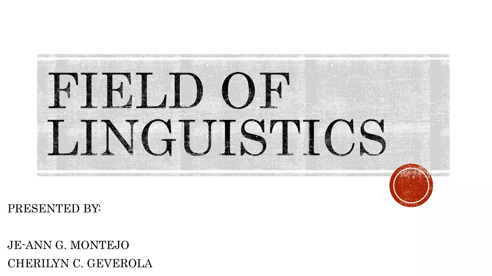 Field_of_linguistics.ppt.pptx