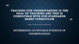 LFG- DETERMINING ACCEPTABLE EVIDENCE OF LEARNING.pptx