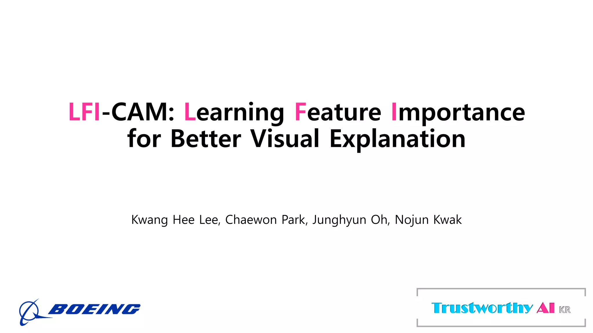 LFI-CAM: Learning Feature Importance for Better Visual Explanation | PPT