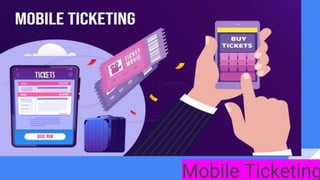Mobile_Ticketing.pptx