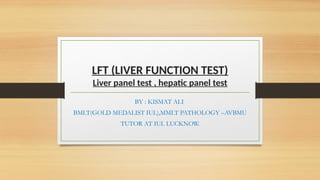 LFT (LIVER FUNCTION TEST),LIVER PANEL TEST.pptx