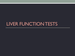 Liver function tests interpretation bilirubin metabolism | PPTX