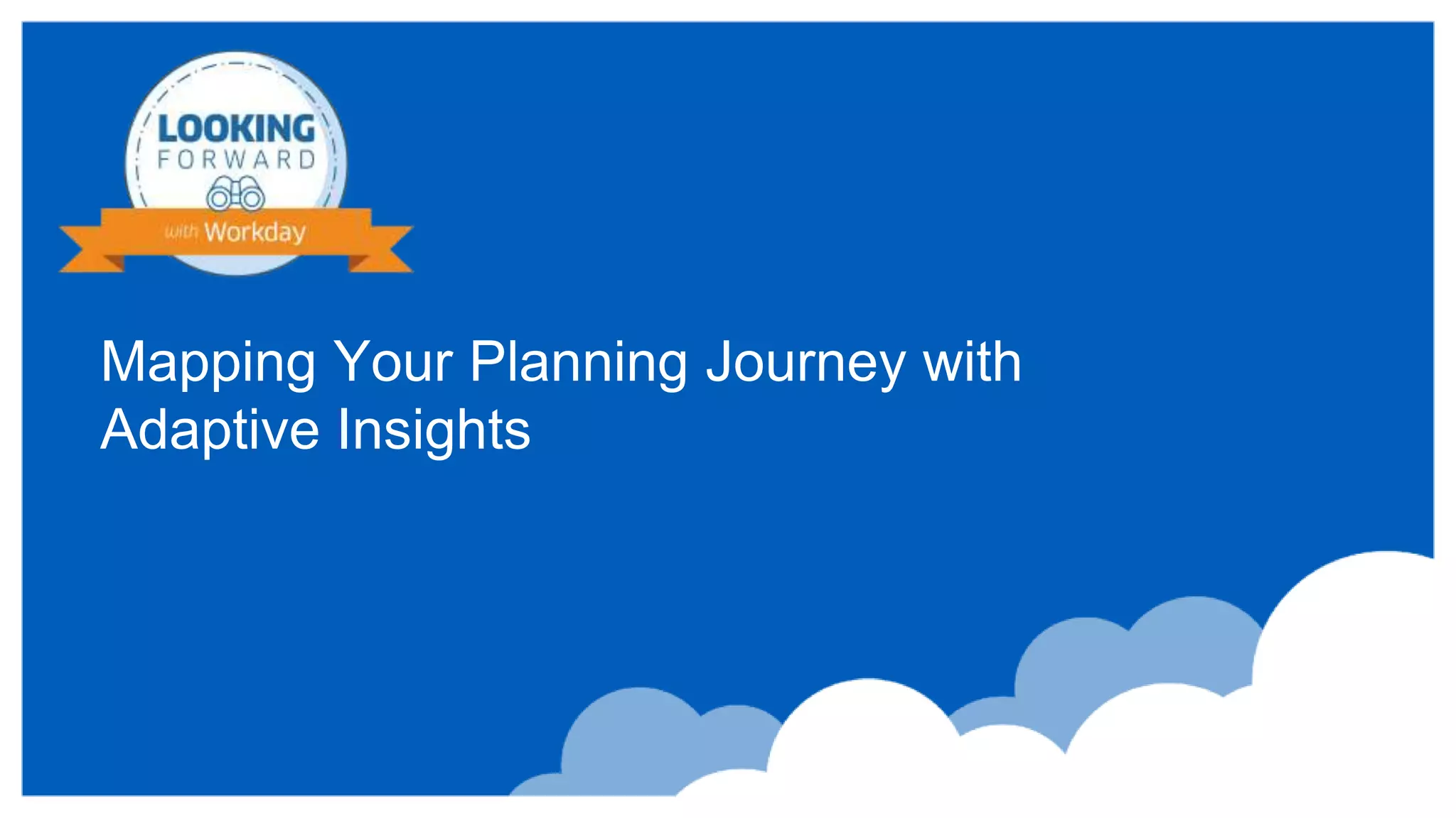 Mapping Your Planning Journey with Adaptive Insights | PPTX