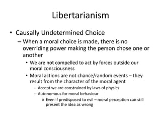 Libertarianism, Free Will & Determinism | PPTX | Genetics | Science