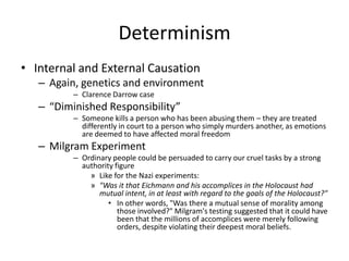 Libertarianism, Free Will & Determinism | PPTX | Genetics | Science