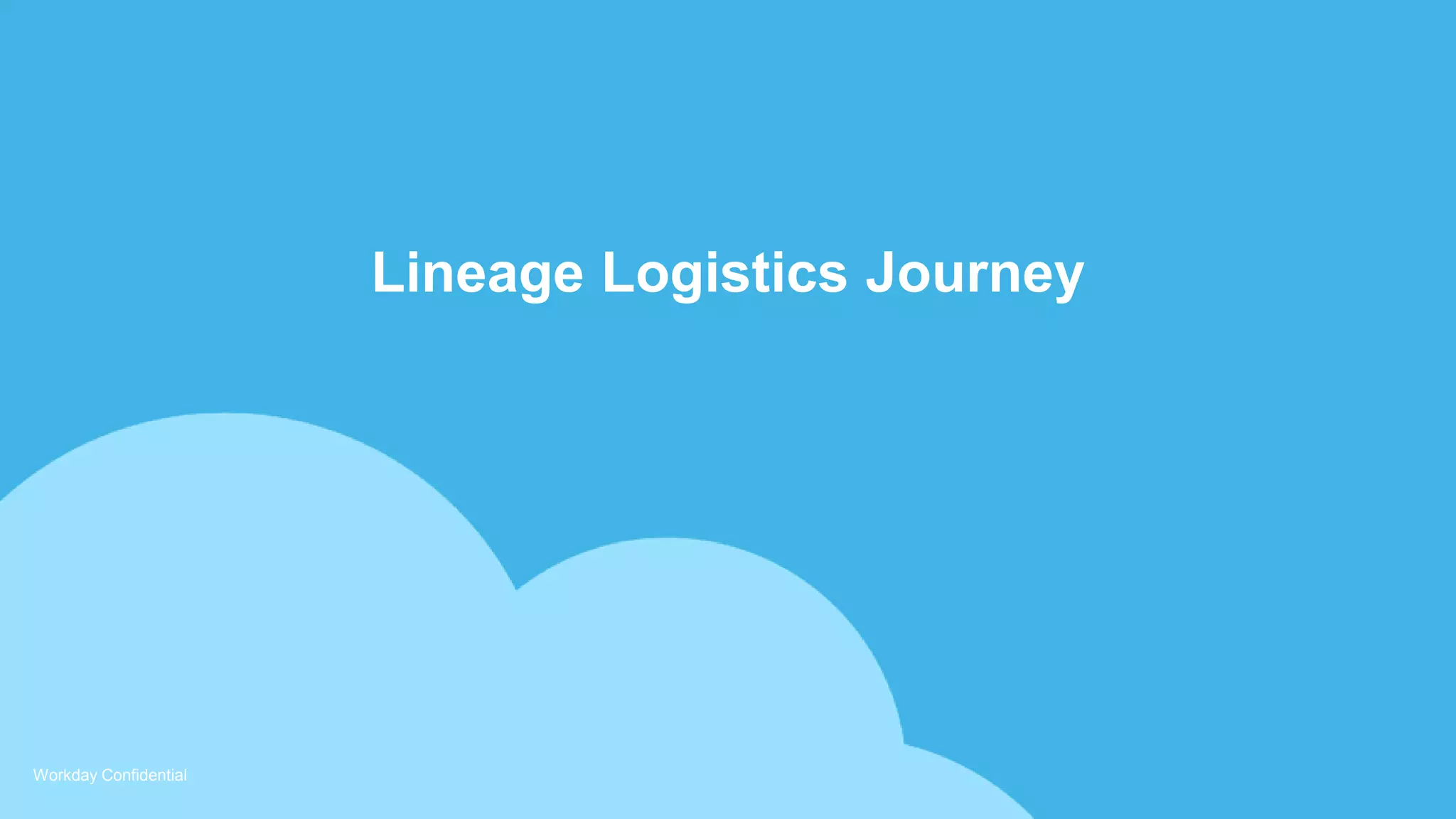 Lineage Logistics and Workday | PPTX